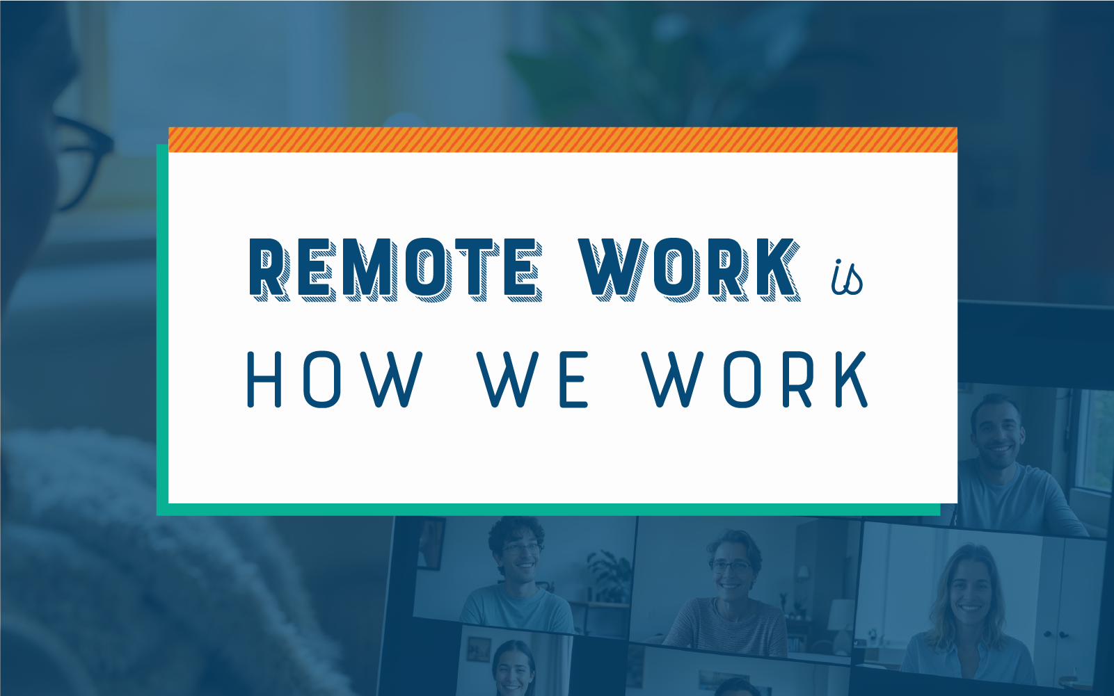 Remote Work Is How We Work - FSC Interactive